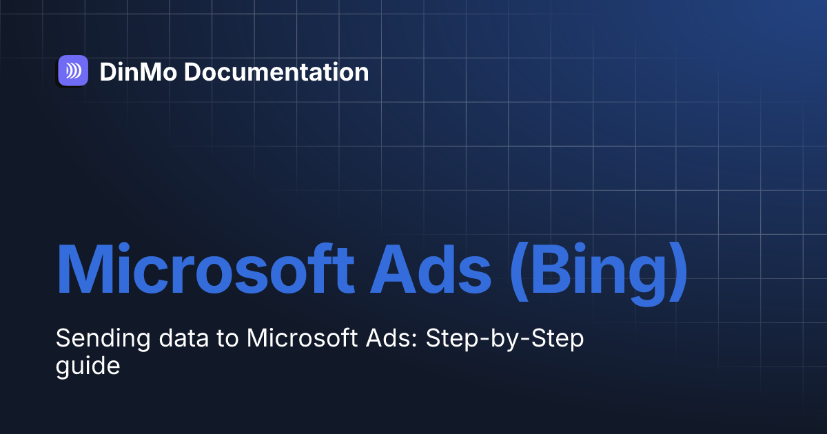 Microsoft Ads (Bing) | DinMo Documentation