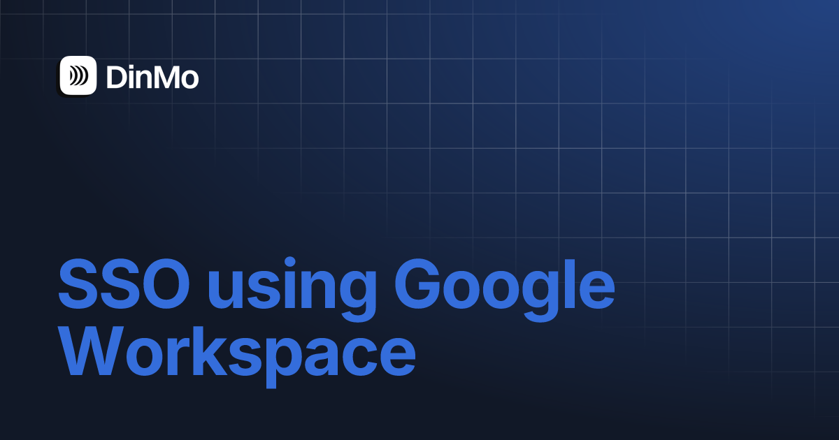 SSO using Google Workspace | DinMo Documentation