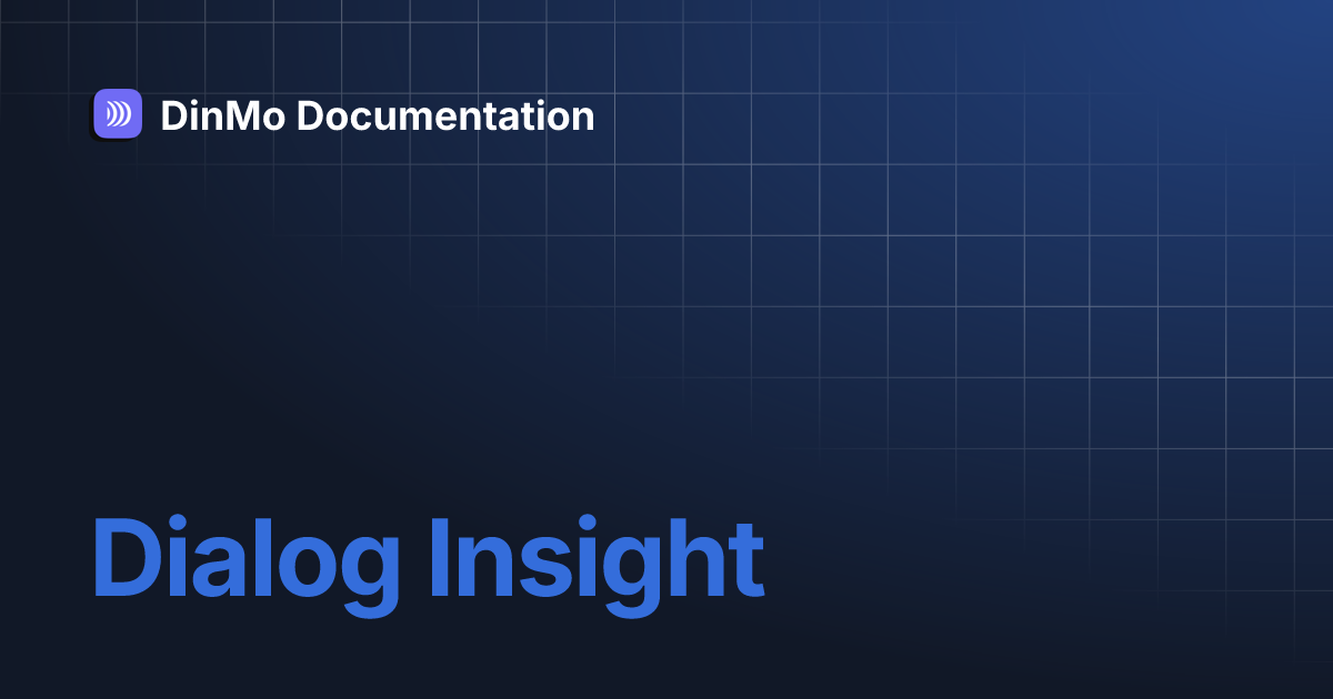 Dialog Insight | DinMo Documentation