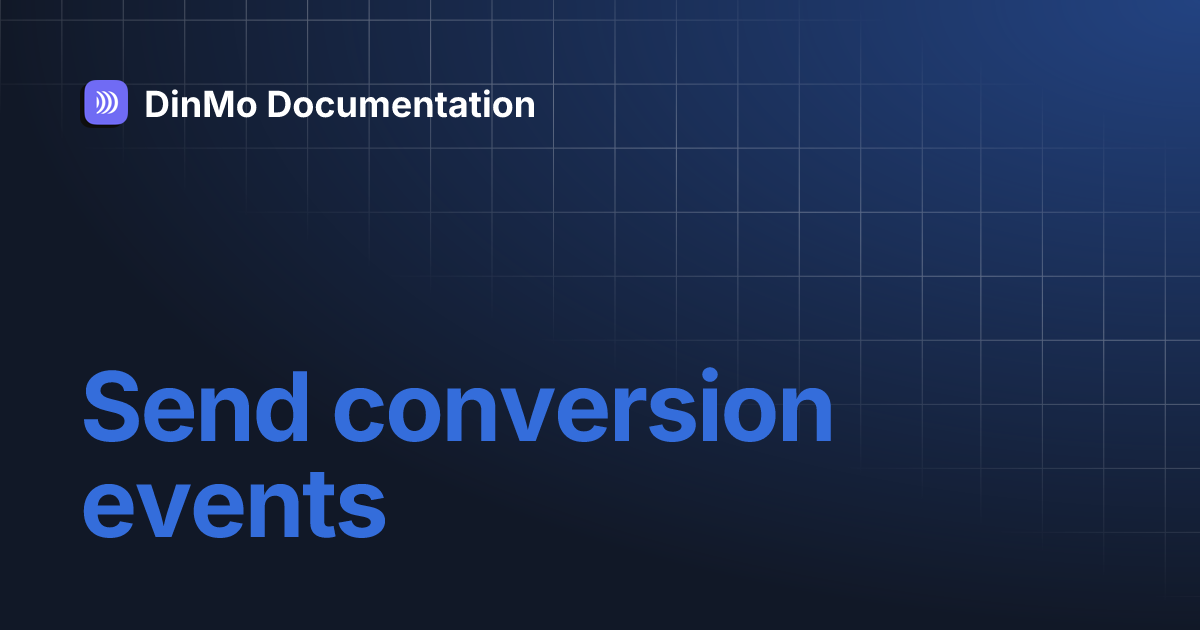 Send conversion events | DinMo Documentation