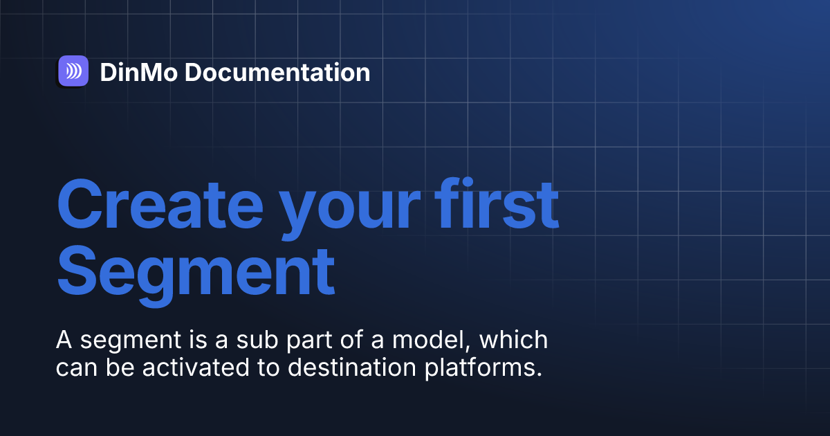 Create your first Segment | DinMo Documentation