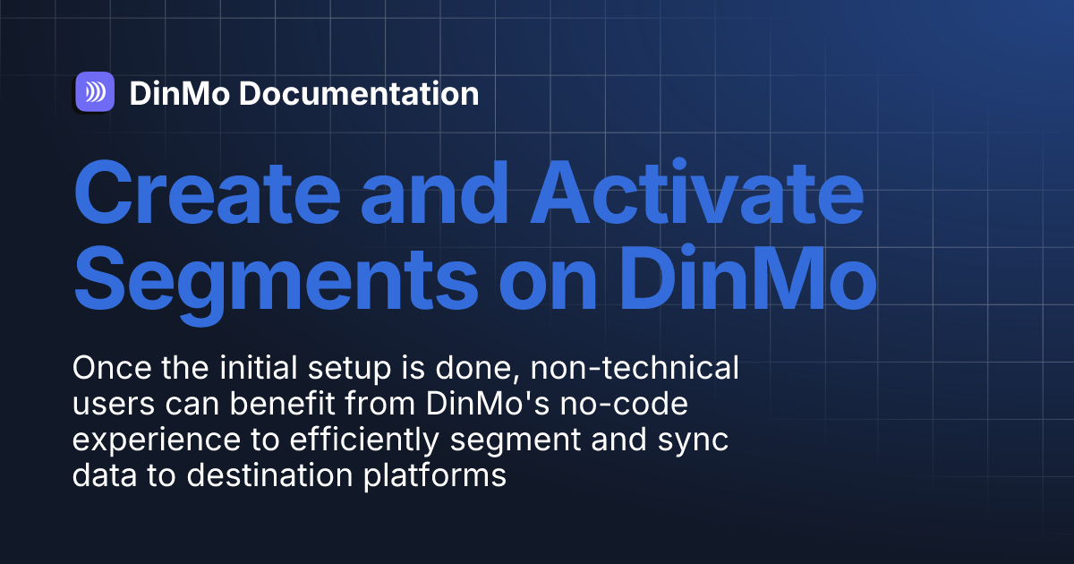 Create and Activate Segments on DinMo | DinMo Documentation
