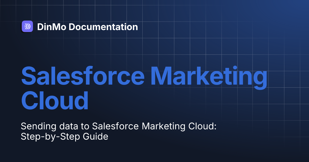 Salesforce Marketing Cloud | DinMo Documentation