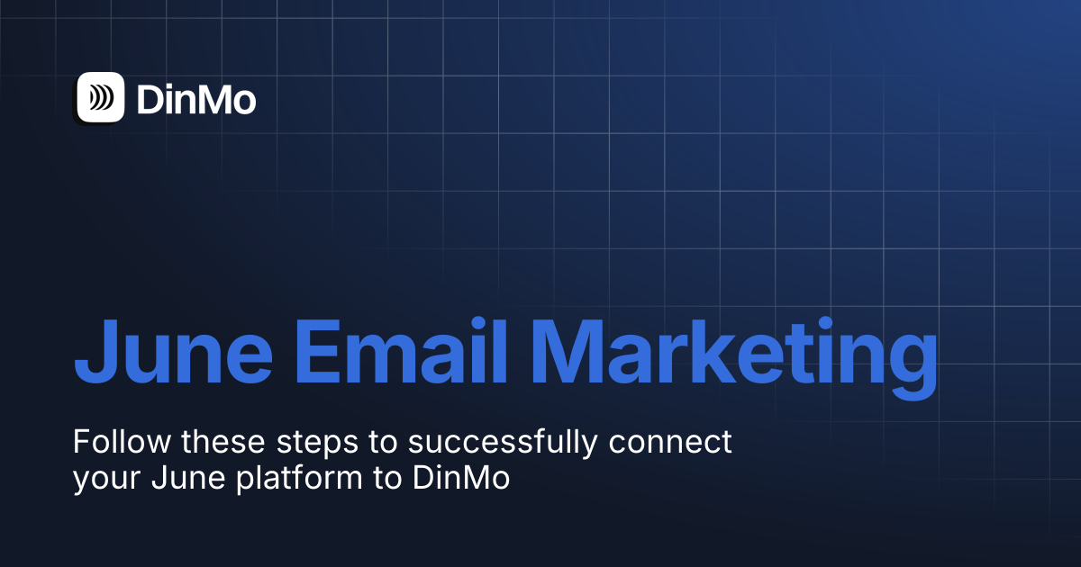 June Email Marketing | DinMo Documentation